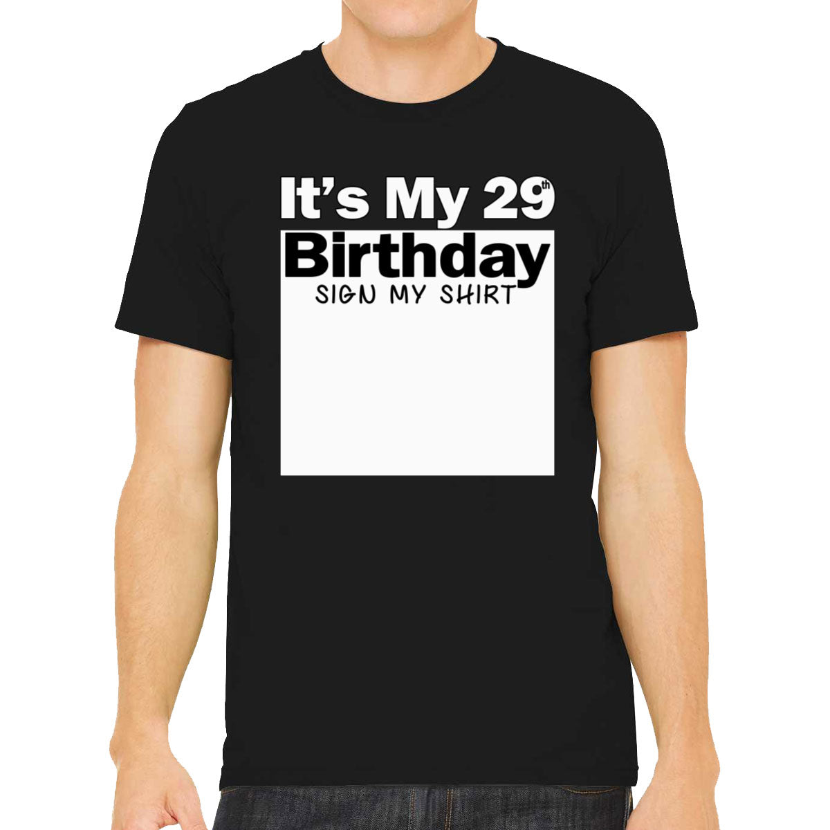 It's My 29th Birthday Sign My Shirt Men's T-shirt
